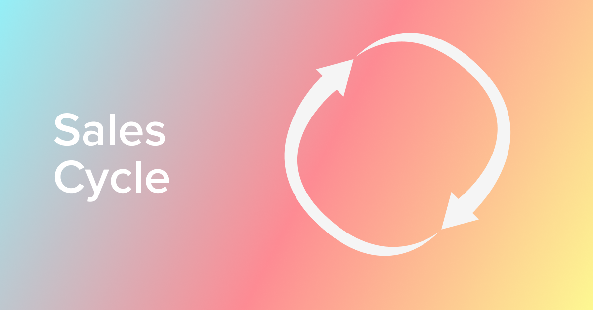 Sales Cycle: What is it? Why is it important? How can you improve it?